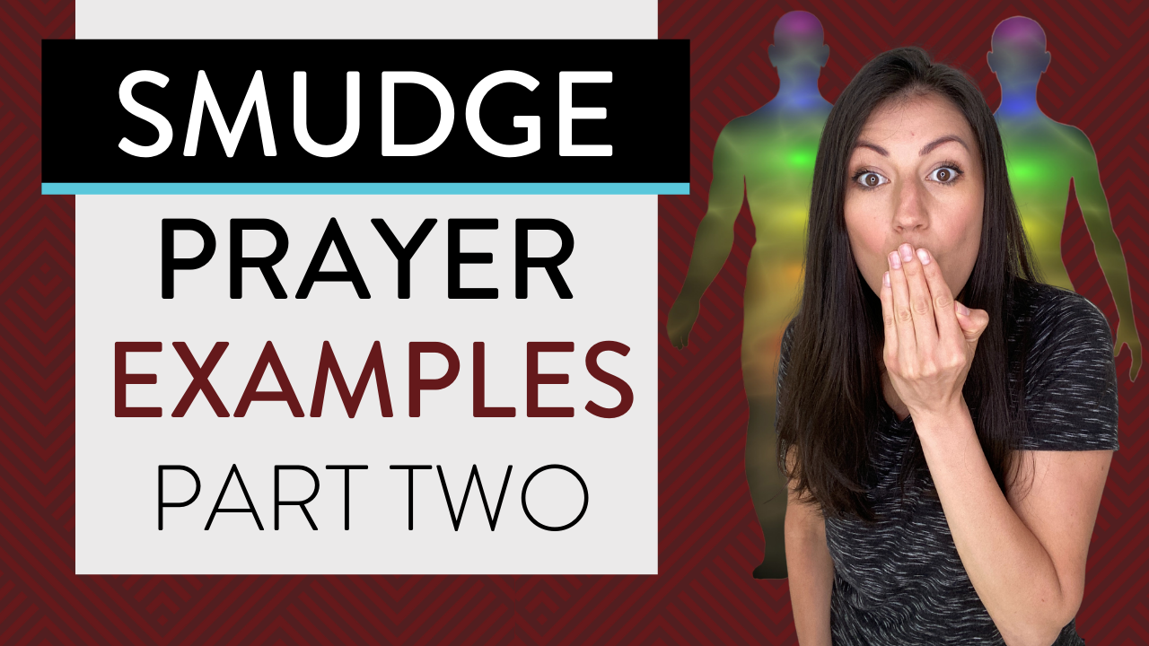 Smudge Prayer Examples - Part II: What To Say When You’re Smudging To ...
